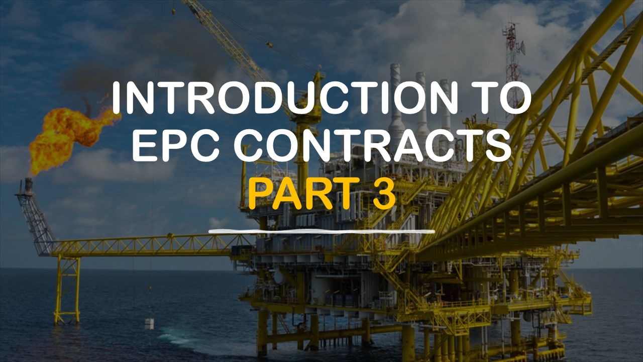 INTRODUCTION TO EPC CONTRACTS Part 3 - emmanuel-udo.com
